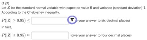 Solved Let Z Be The Standard Normal Variable With Expected