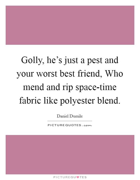 Pest Quotes Pest Sayings Pest Picture Quotes