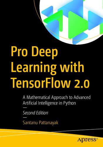 Ebook Pro Deep Learning With Tensorflow 20 A Mathematical Approach