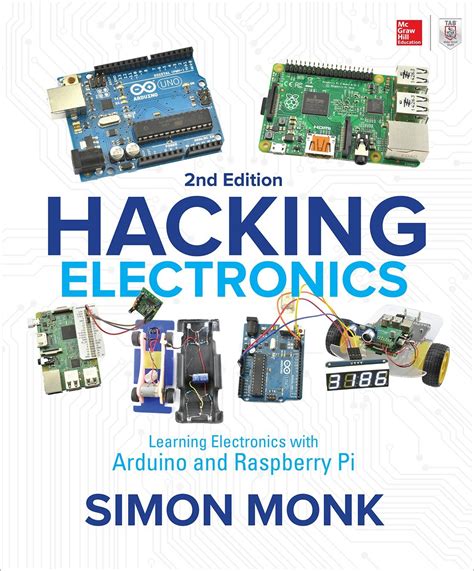 hacking electronics learning electronics with arduino and raspberry pi