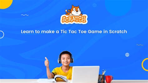 learn to make a tic tac toe game in scratch brightchamps blog