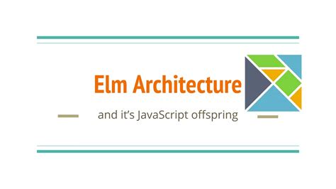 Elm Architecture Ppt