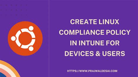 Create Linux Compliance Policy In Intune For Devices Users