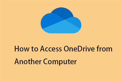 How To Access OneDrive From Another Computer Two Ways Here MiniTool