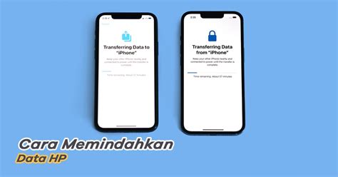 3 Cara Mudah Memindahkan Data Dari Hp Lama Ke Hp Baru