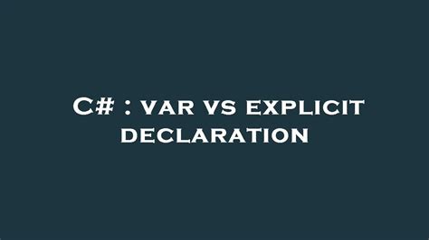 C Var Vs Explicit Declaration Youtube
