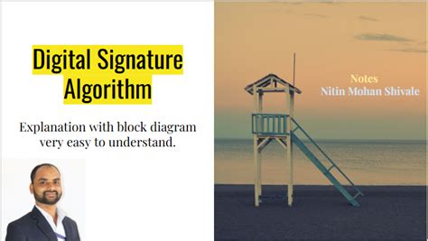 Digital Signature Algorithm Explanation With Block Diagram DATA STRUCTURES AND ALGORITHMS