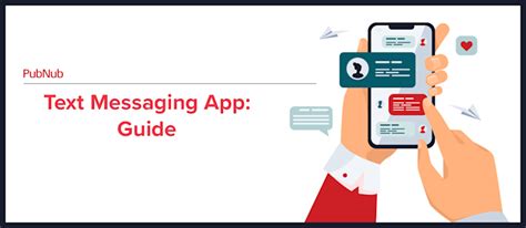 Text Messaging App A Complete Guide Pubnub
