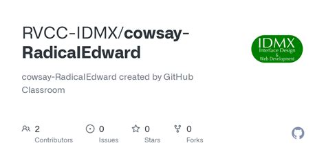 GitHub RVCC IDMX Cowsay RadicaIEdward Cowsay RadicaIEdward Created By GitHub Classroom