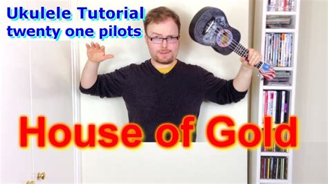 House Of Gold Ukulele Chords