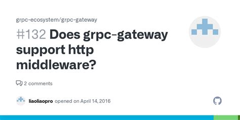 Does Grpc Gateway Support Middleware · Issue 132 · Grpc Ecosystemgrpc Gateway · Github
