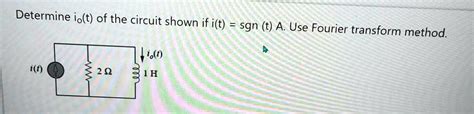 Solved Determine I T Of The Circuit Shown Ifi Sgn A Use
