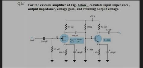 Answered Qi For The Cascade Amplifier Of Fig … Bartleby