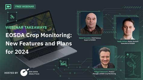 webinar on latest eosda crop monitoring updates and plans for 2024