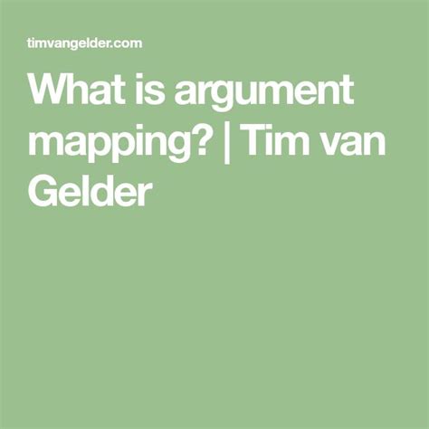What Is Argument Mapping Tim Van Gelder Logic And Critical