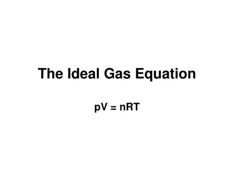 PPT The Ideal Gas Equation PowerPoint Presentation Free Download ID