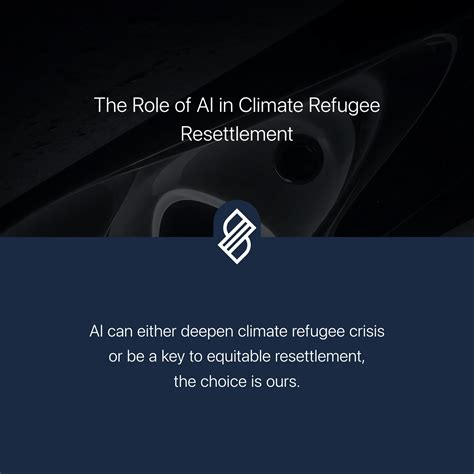 The Role Of Ai In Climate Refugee Resettlement → Scenario