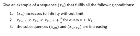 Solved Give An Example Of A Sequence Xn That Fulfils All Chegg
