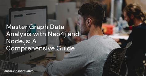 master graph data analysis with neo4j and node js a comprehensive