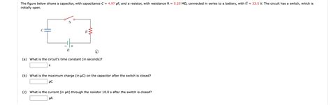 Solved Initially Open A What Is The Circuit S Time Chegg