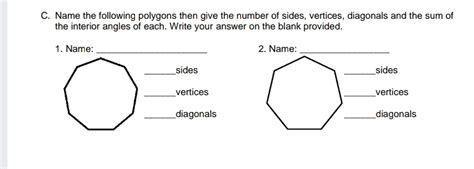 Solved C Name The Following Polygons Then Give The Number Of Sides Vertices Diagonals And