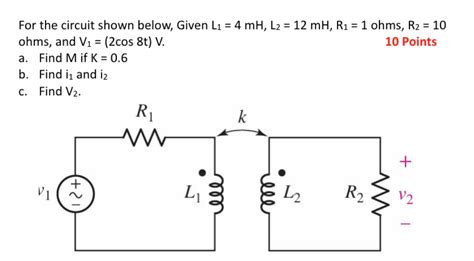 Solved For The Circuit Shown Below Given Chegg Com
