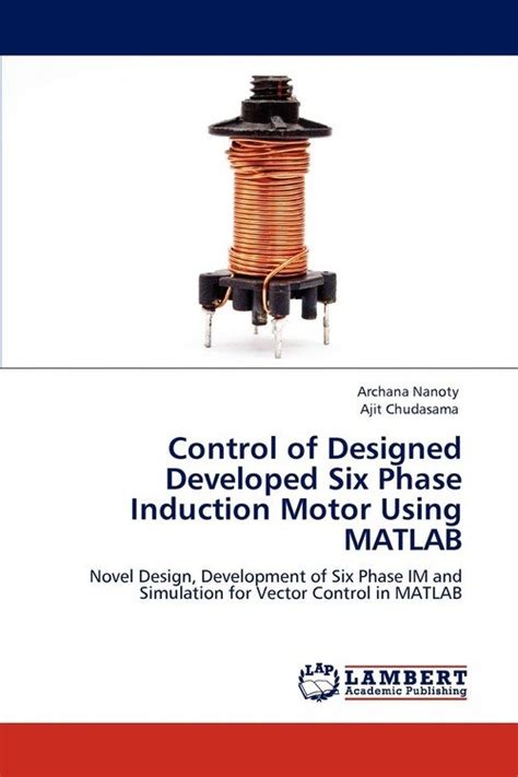 Control Of Designed Developed Six Phase Induction Motor Using Matlab
