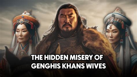 The Hidden Misery Of Genghis Khans Wives History Youtube