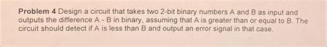 Solved Problem 4 ﻿design A Circuit That Takes Two 2 Bit