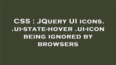 Css Jquery Ui Icons Ui State Hover Ui Icon Being Ignored By