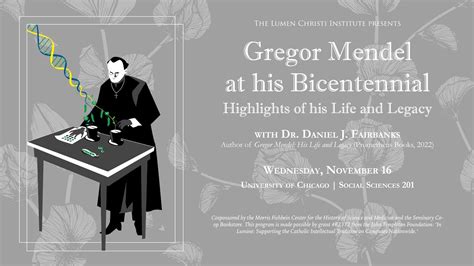 Gregor Mendel At His Bicentennial Highlights Of His Life And Legacy