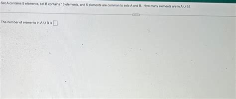 Solved Set A Contains 5 Elements Set B Contains 16 Chegg Com