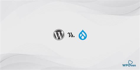 WordPress Vs Drupal Which Is Right For You Compared