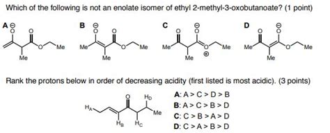 Solved Which Of The Following Is Not An Enolate Isomer Of