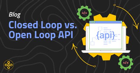 Closed Loop Vs Open Loop Api In Cannabis Software Mj Platform