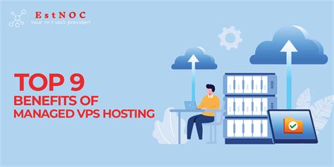 Top 9 Benefits Of Managed Vps Hosting