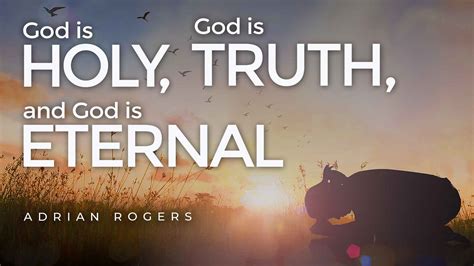 God Is Holy God Is Truth And God Is Love Worth Finding Ministries