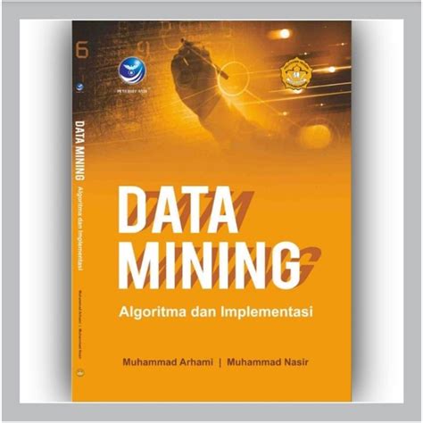 algorithm mining data and implementation book author muhammad arhami