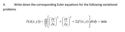 Solved Write Down The Corresponding Euler Equations For Chegg