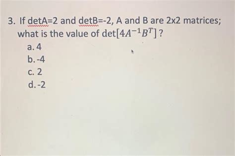 3 If Deta 2 And Detb −2 A And B Are 2×2 Matrices