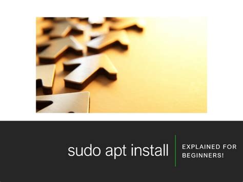 Sudo Apt Get Install Command Explained For Beginners Embedded Inventor