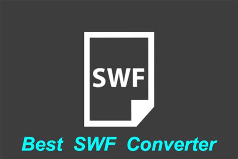 Best Swf Converter Convert Anything To Swf And Vice Versa Minitool Video Converter