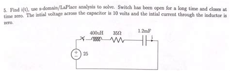 solved moin laplace analysis to solve switch has been open