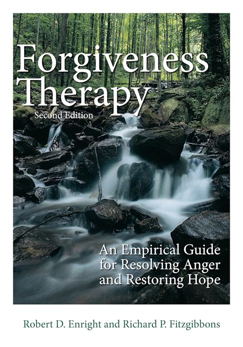 forgiveness therapy an empirical guide for resolving anger