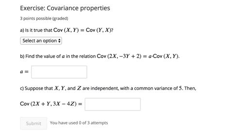 SOLVED Exercise Covariance Properties Points Possible Graded A Is It True That Cov X Y