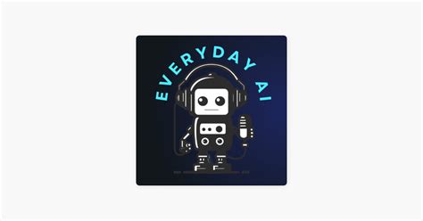 ‎everyday Ai Podcast An Ai And Chatgpt Podcast Op Apple Podcasts