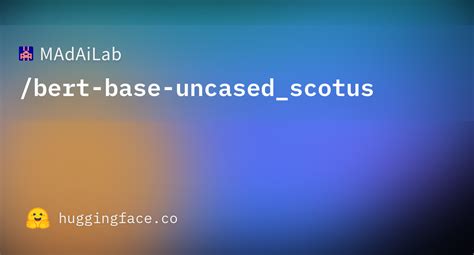 Madailab Bert Base Uncased Scotus · Hugging Face
