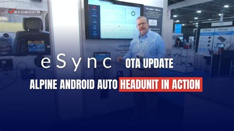 Excelfore Esync Ota Update To Alpine Android Auto Headunit At Tu Auto
