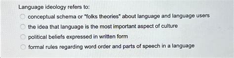 Solved Language Ideology Refers Toconceptual Schema Or