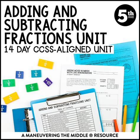 Adding And Subtracting Fractions Unit 5th Grade Ccss Maneuvering The